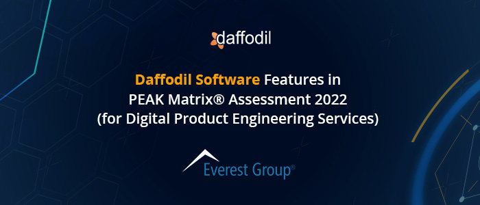 Daffodil Software Features in PEAK Matrix® Assessment 2022 (for Digital Product Engineering ...